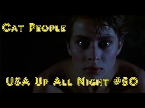 Up All Night Review #50: Cat People - YouTube