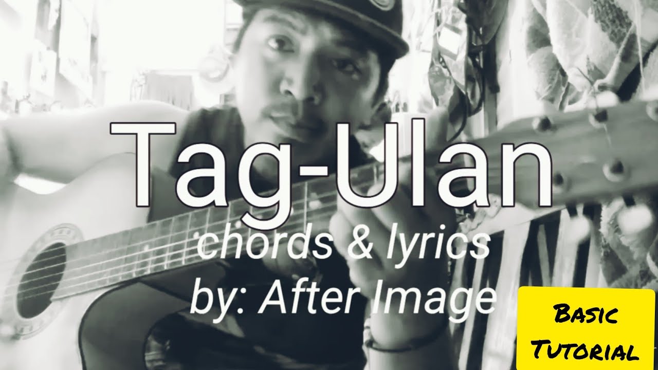 Tag-Ulan chords and lyrics | after image - YouTube