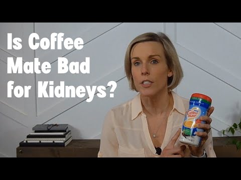 Is coffee mate bad for kidneys?