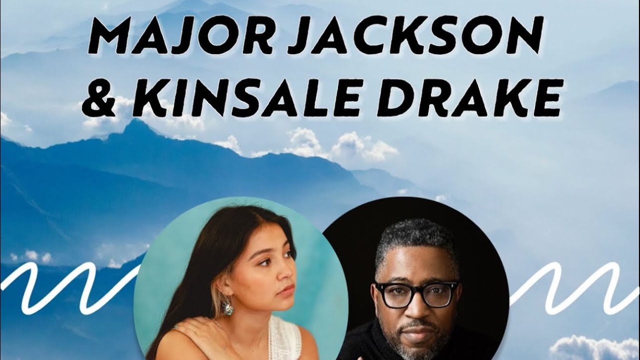 ONLY POEMS Session #4 — Major Jackson & Kinsale Drake - YouTube