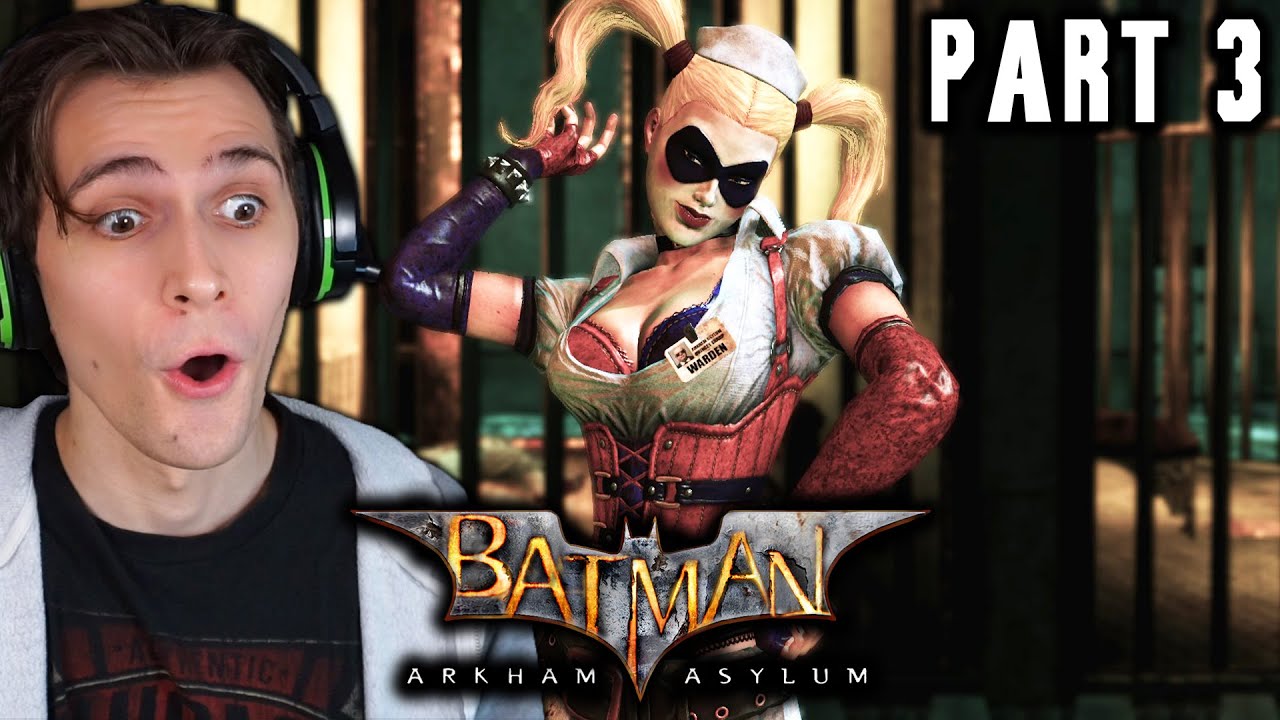 HARLEY QUINN A BADDY! | Batman: Arkham Asylum (Part 3) - YouTube