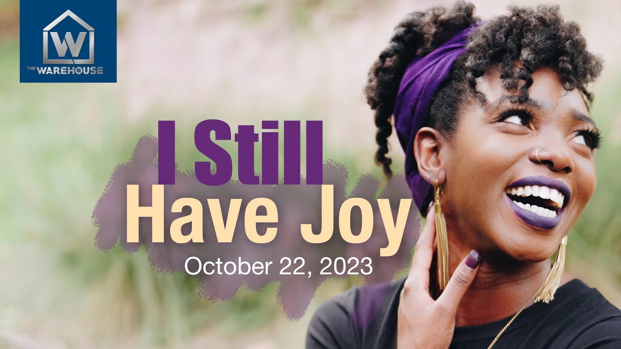Livestream | I Still Have Joy | The Warehouse Church | Cincinnati - YouTube