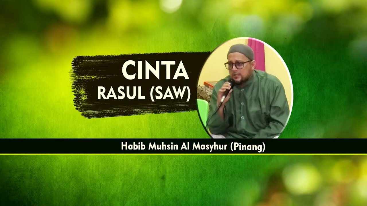 CINTA RASUL SAW (HABIB MUHSIN AL MASYHUR) - YouTube