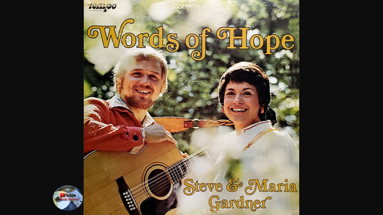 Steve and Maria Gardner - Words of Hope (1975) - YouTube
