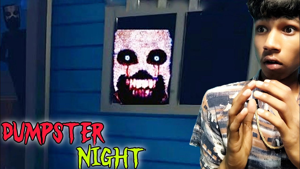 DUMPSTER NIGHT GAMEPLAY - DON'T TAKE OUT THE TRASH AT NIGHT! - YouTube