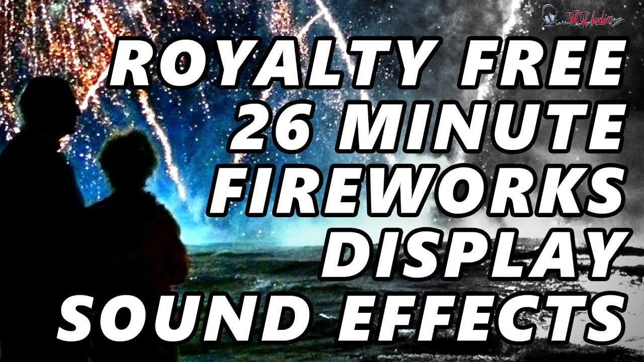 The BEST FREE Fireworks Sound FX - Royalty Free Fireworks Sound Effects ...