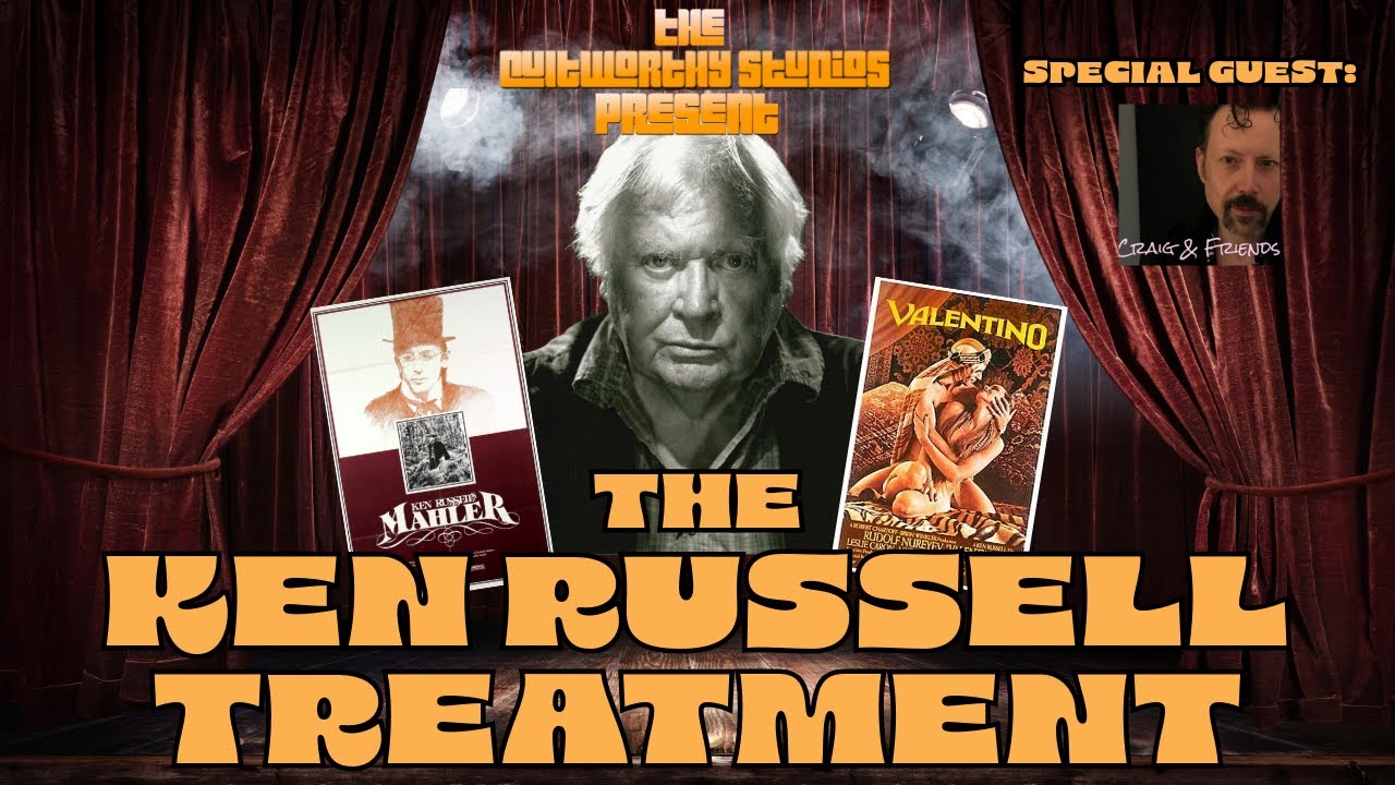 THE CULTWORTHY CINEMA PODCAST EP#171 - THE KEN RUSSELL TREATMENT w ...