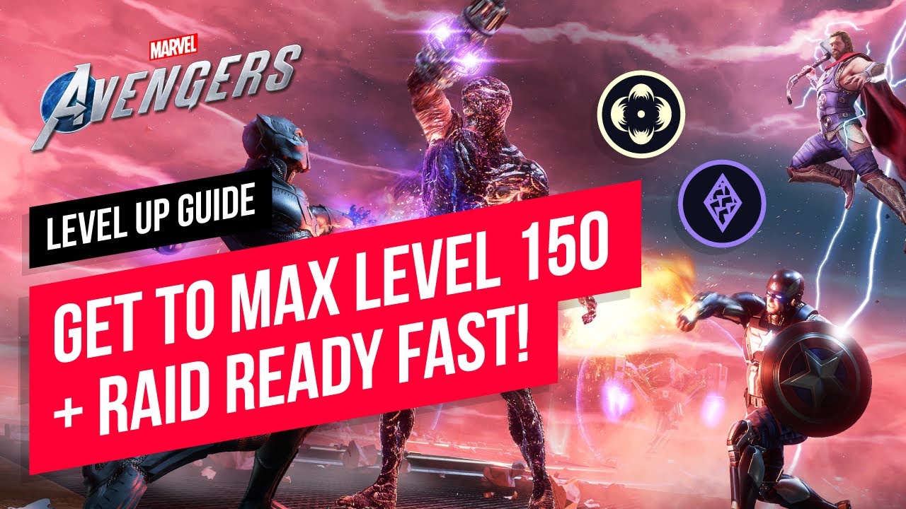 Get to MAX level 150 + get Raid Ready SUPER FAST! | Marvel's Avengers ...