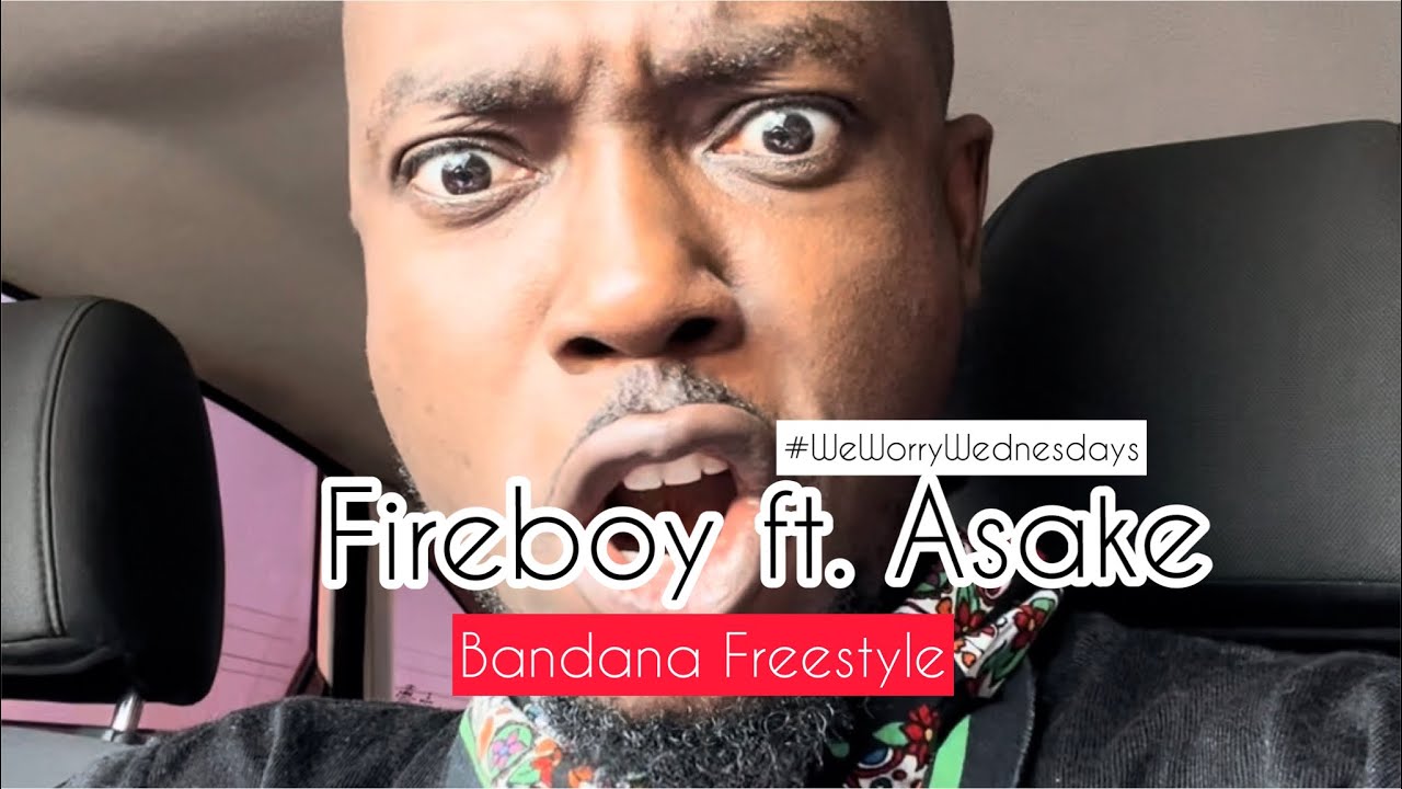 Opanka - Bandana Freestyle (Fireboy ft Asake) 🔥 #WeWorryWednesdays ...