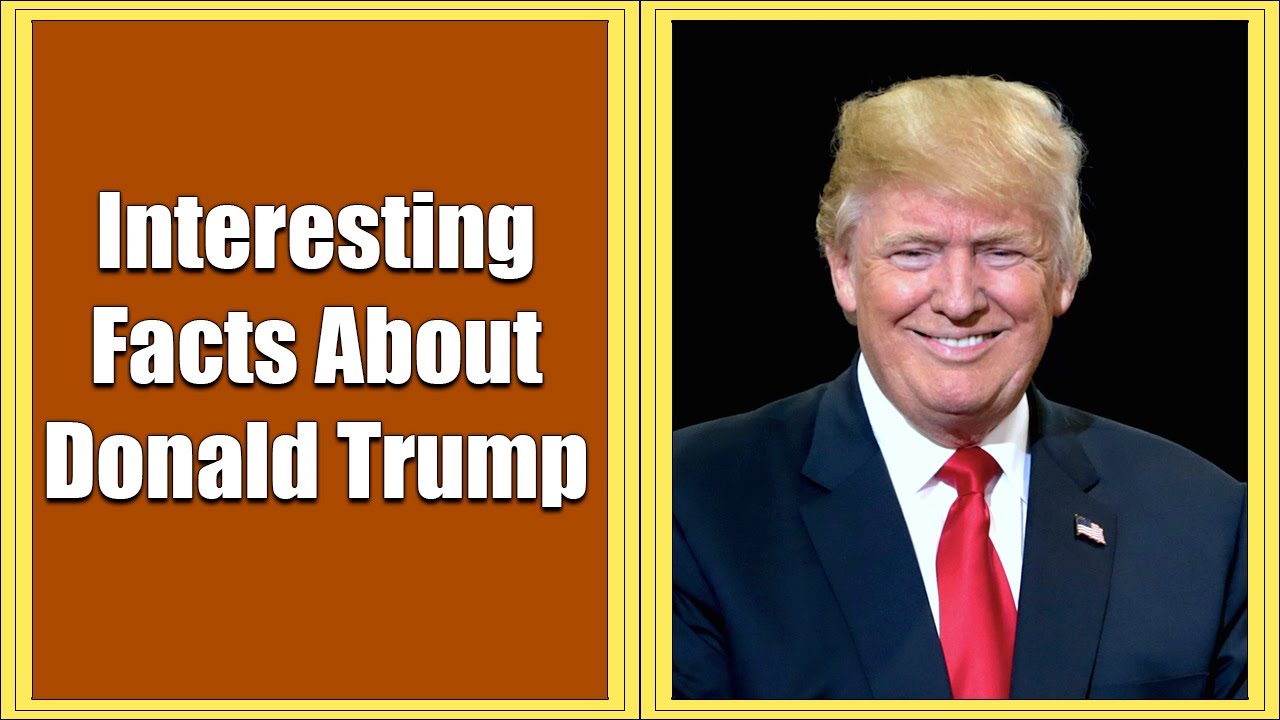 21 Interesting Facts About Donald Trump - YouTube