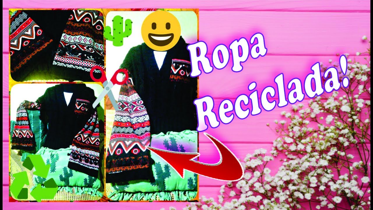 Como reciclar ropa:El Reciclado ♻ mas Facil y Lindo que hice! - YouTube
