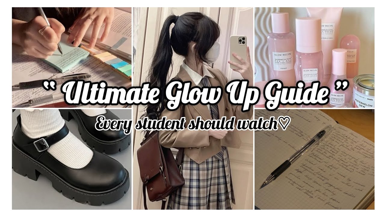 Ultimate Glow Up Guide | Every Student Should Watch| @beautyunlocked67 ...