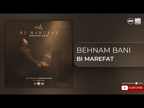Behnam Bani - Bi Marefat ( بهنام بانی - بی معرفت )