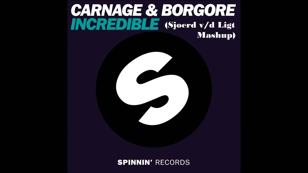 Carnage & Borgore - Incredible (Sjoerd van der Ligt Mashup) - YouTube