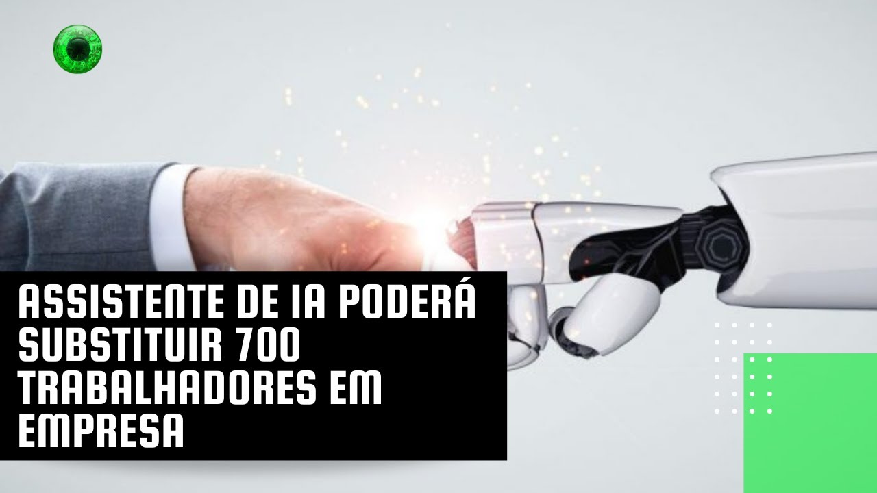 Assistente de IA poderá substituir 700 trabalhadores em empresa - YouTube