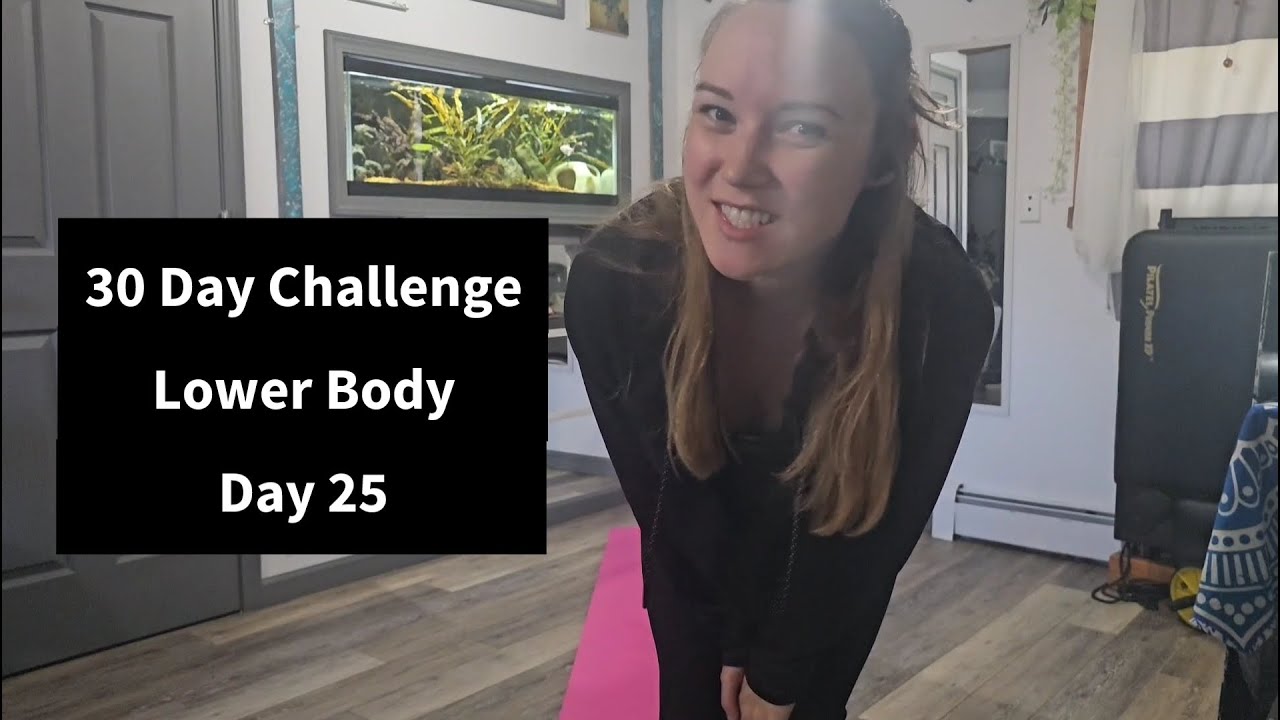 30 Day Challenge - Lower Body - Day 25 - YouTube