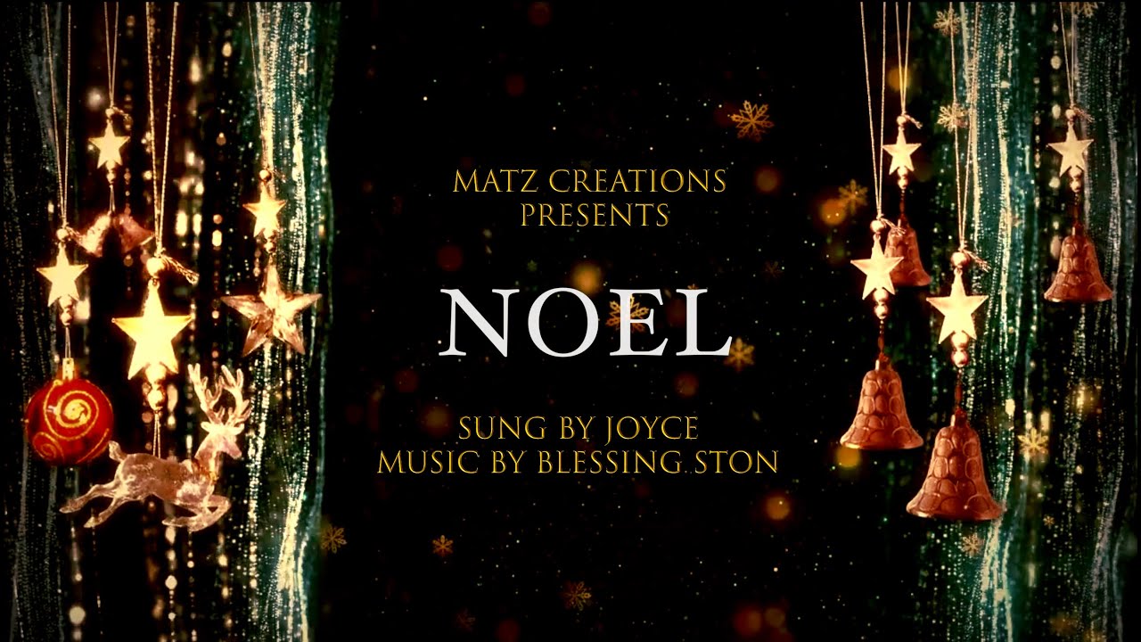 NOEL | CHRISTMAS SONG | JOYCE | MATZ CREATIONS | 4K - YouTube