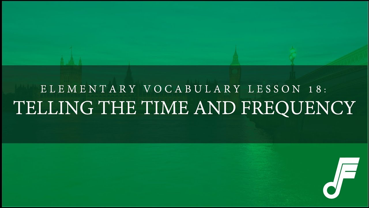 TELLING THE TIME AND FREQUENCY - Elementary Vocabulary Lesson 18 - YouTube