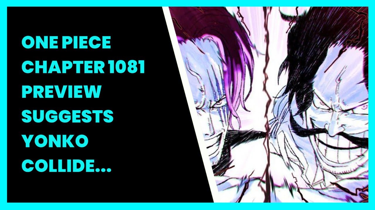 ONE PIECE CHAPTER 1081 PREVIEW SUGGESTS YONKO COLLIDE IN AMAZING ...