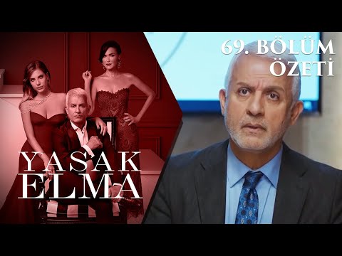 Yasak Elma 69. Bölüm Özeti