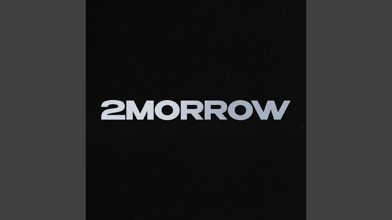 2morrow - YouTube
