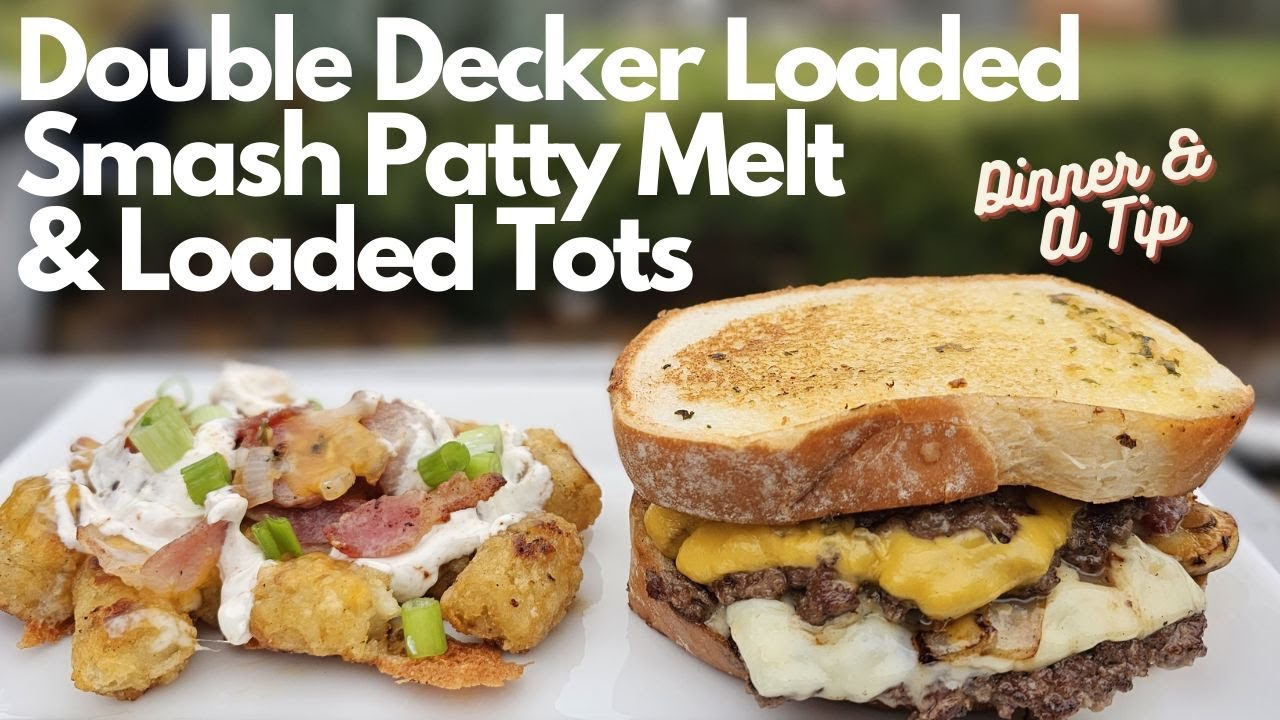 Easy Blackstone Smash Patty Melt Burger & Loaded Tots - YouTube