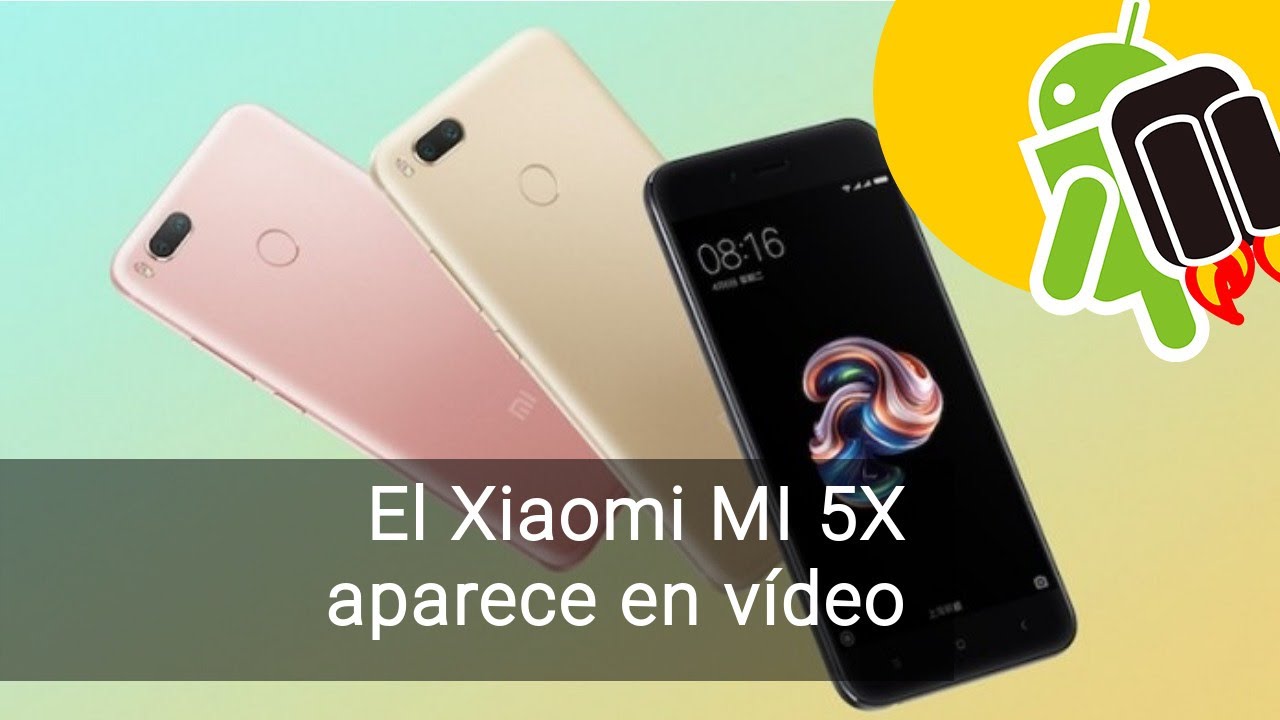 El Xiaomi Mi 5X aparece en vídeo - YouTube