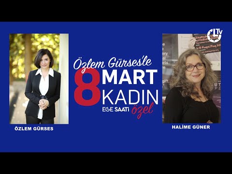 Özlem Gürses'le 8 MART-8 KADIN | Konuk: Halime Güner | Uçansüpürge Vakfı Başkanı