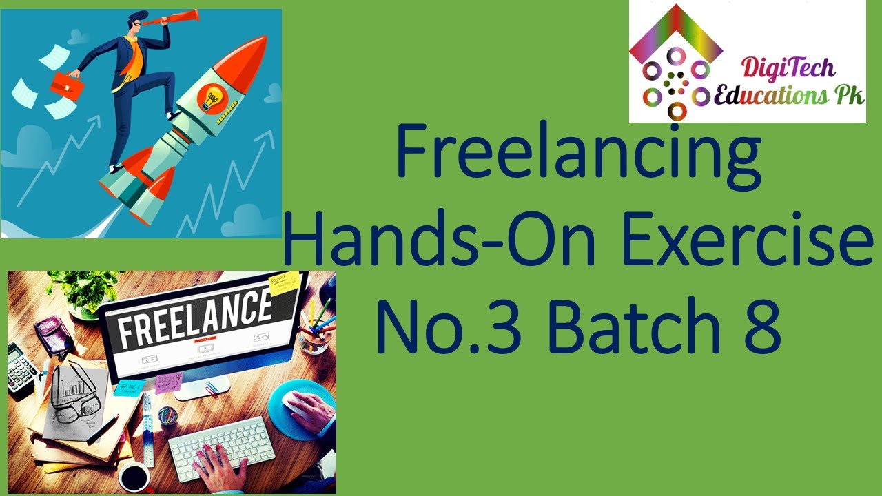 Digiskills Freelancing Hands-On Exercise No 03 Solution Batch 08, 2020, DigiTech Educations Pk ...
