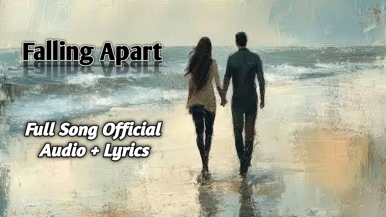 Falling Apart | Full Official Audio Song | Official Lyrics | Crashing ...