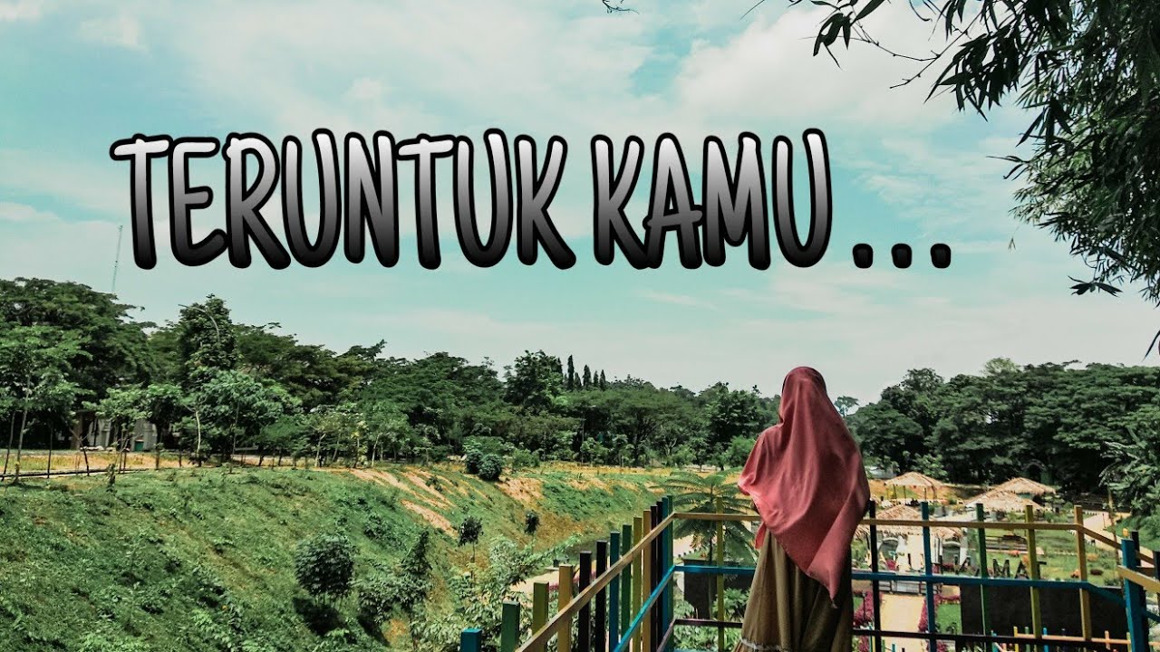 TERUNTUK KAMU... - YouTube