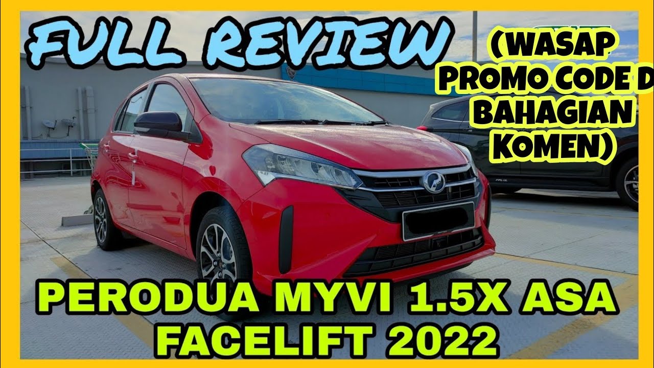 FULL REVIEW PERODUA MYVI 1.5X ASA FACELIFT 2022 - YouTube