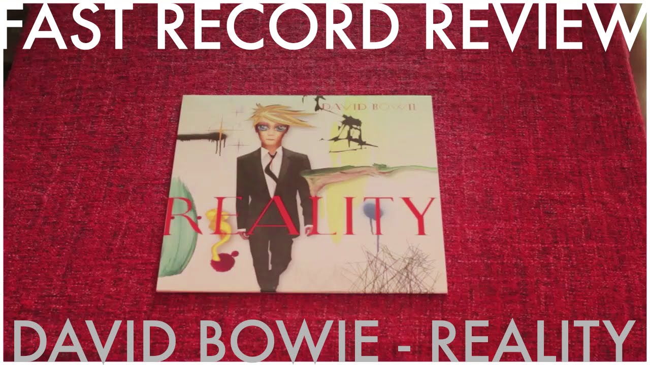 Fast Record Review [02] David Bowie - Reality - YouTube