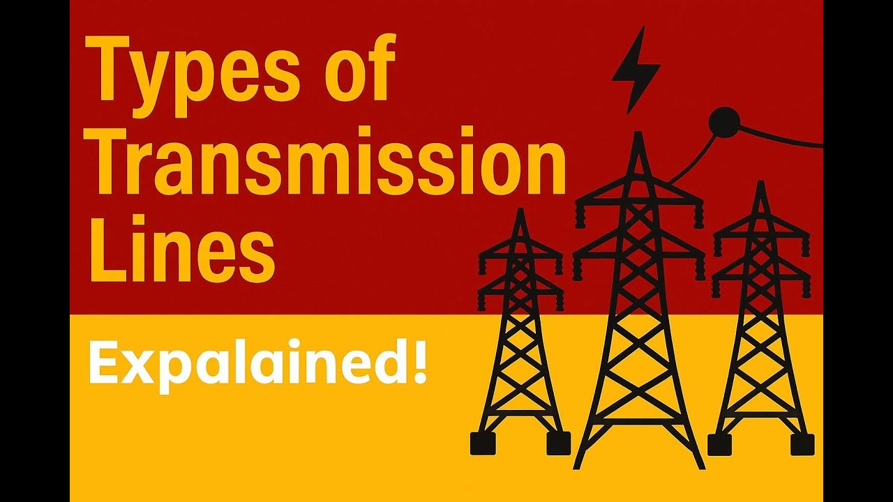 What is Transmission Line and Types?| “Transmission Line Explained ...