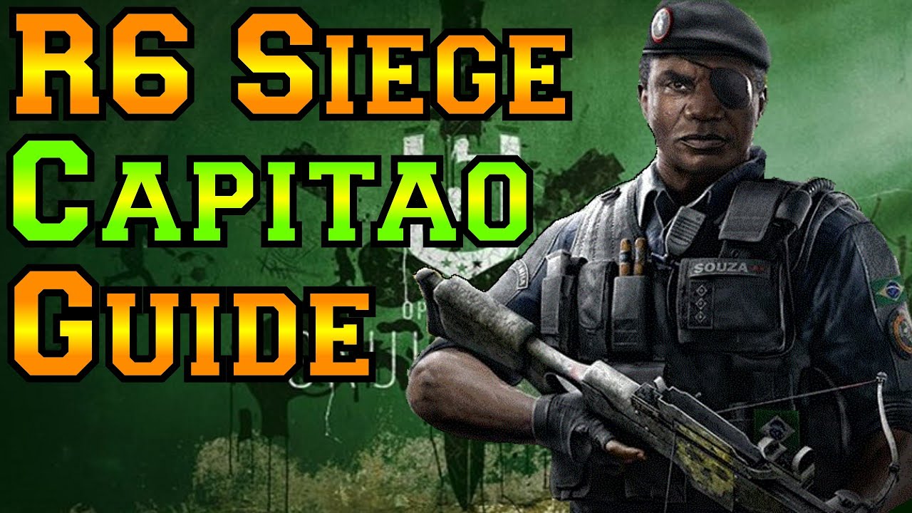 Capitao Guide - Rainbow Six Siege - YouTube