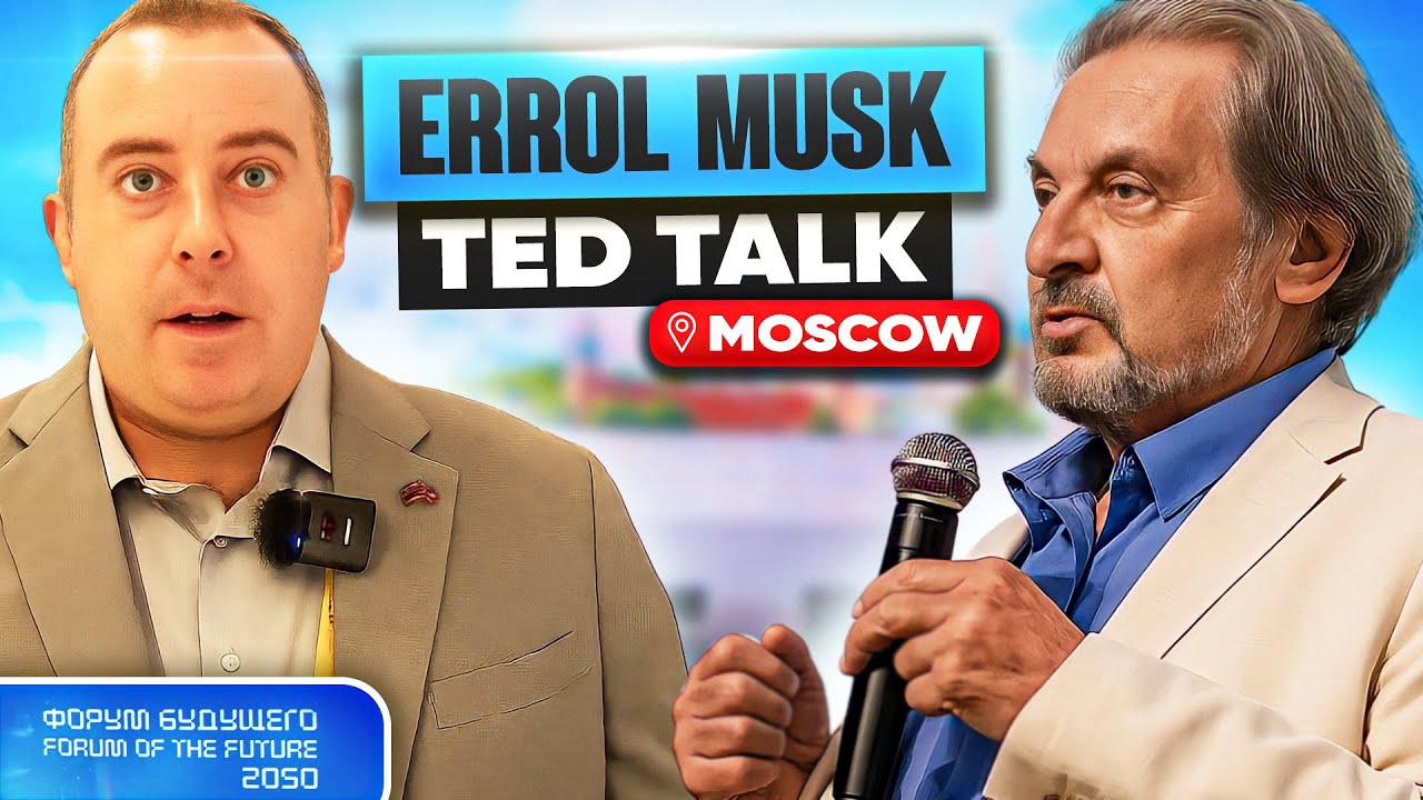 ERROL MUSK in MOSCOW RUSSIA: The Truth About the Future No One Wants to ...