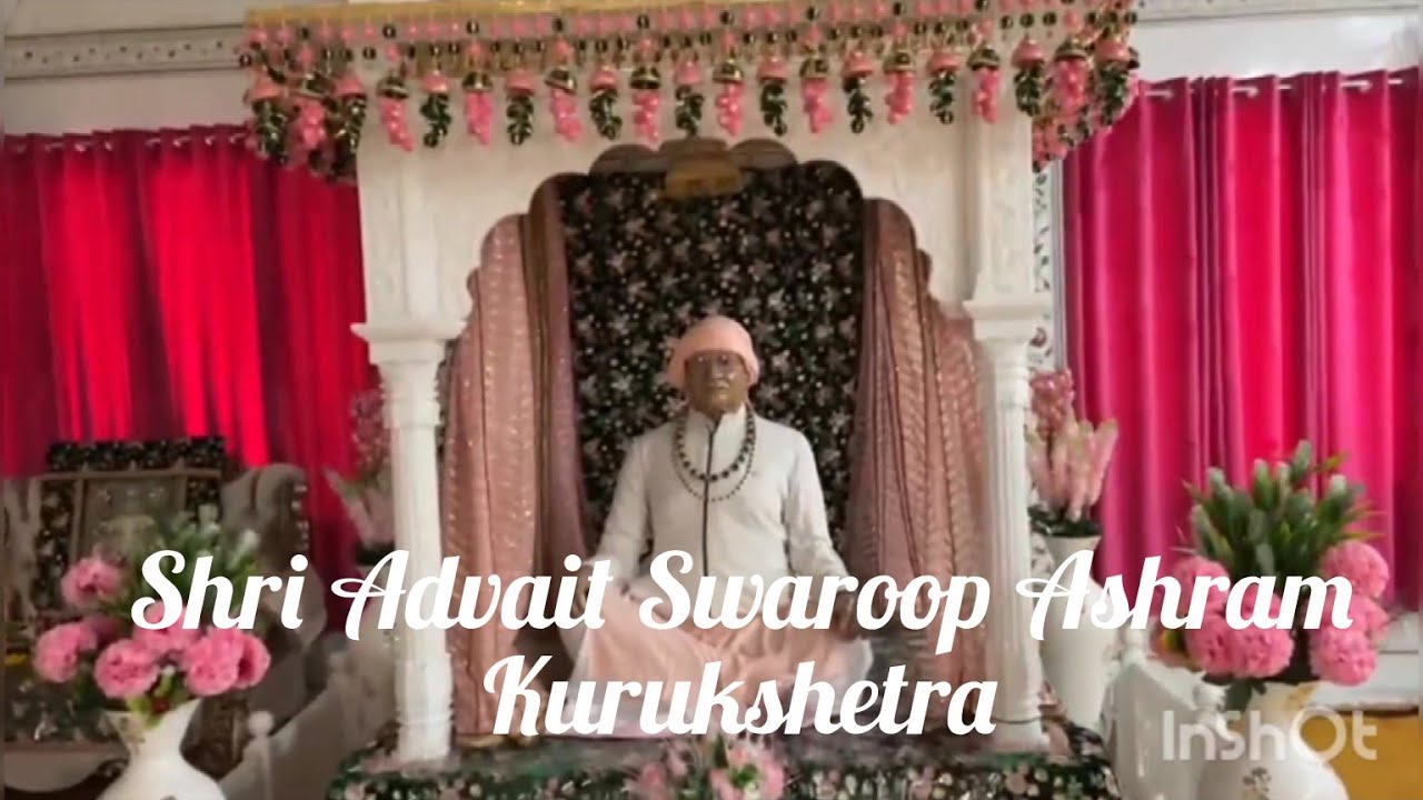 Shri Advait Swaroop Ashram Kurukshetra #jaisachidanand #adwaitswaroop # ...