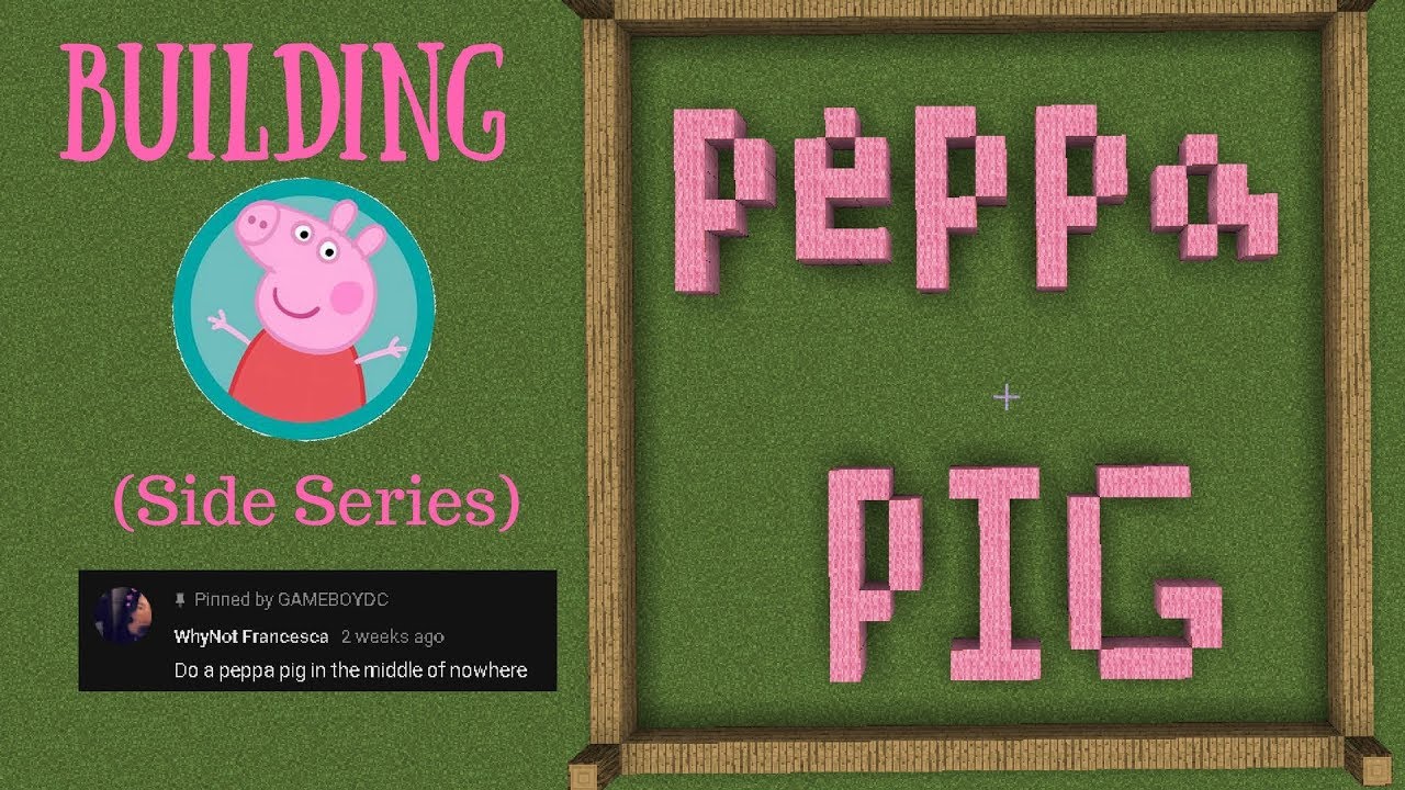 Minecraft building challenge :Peppa Pig (Side Series) - YouTube