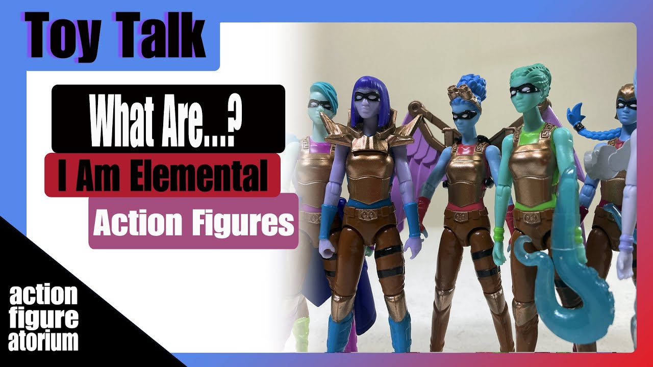 Toy Talk | What Are... I Am Elemental Action Figures? - YouTube
