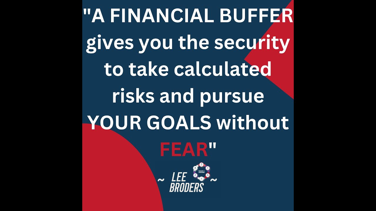 "A financial buffer gives you security to take calculated risks and ...