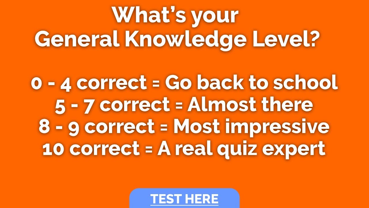What's your General Knowledge Level? - YouTube