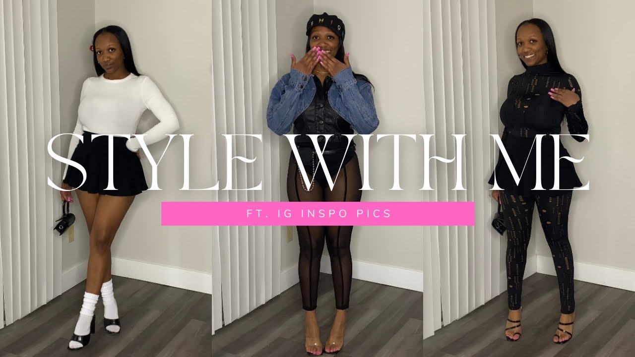 STYLE W/ ME - FT. IG INSPO PICS - YouTube