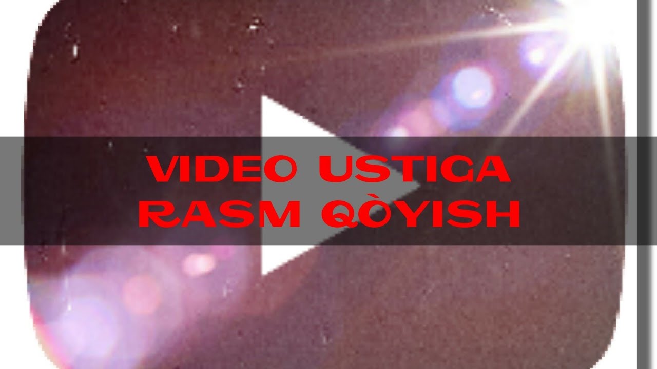 YOTUBEDA VIDEO USTIGA RASM QOYISH - YouTube
