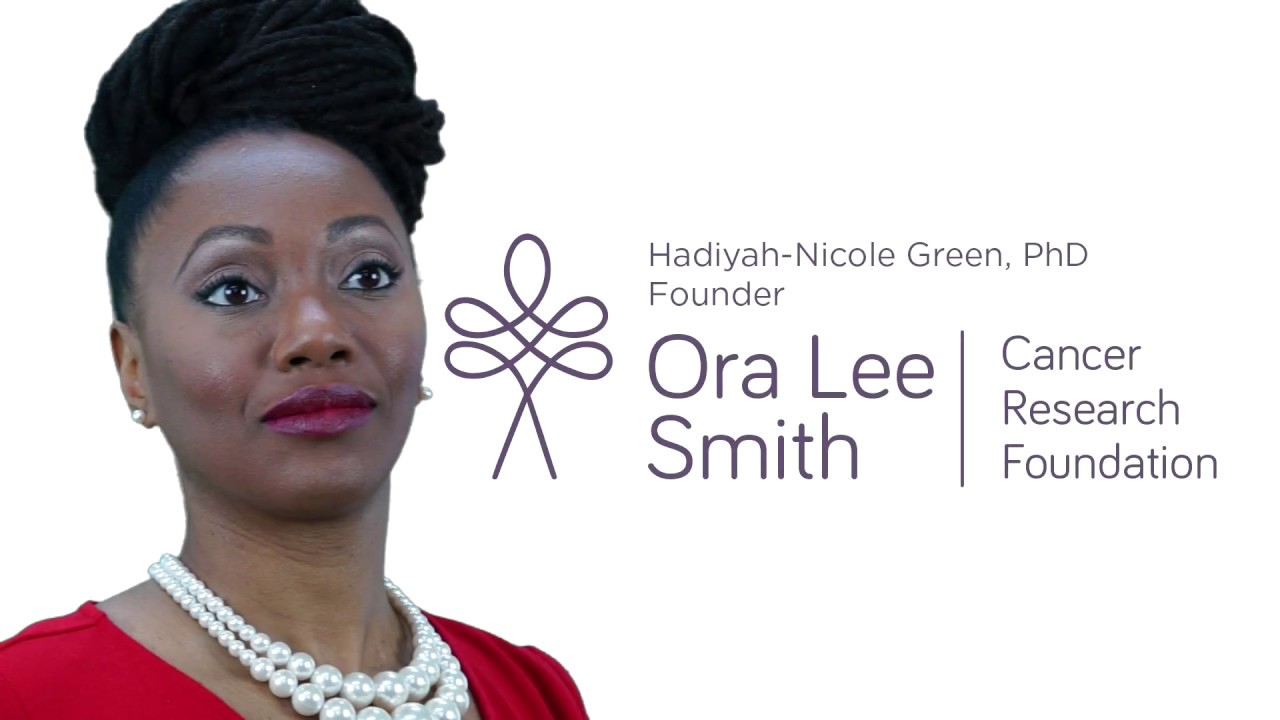 Can We Cure Cancer Now? Dr. Hadiyah Green presents the Ora Lee Smith ...