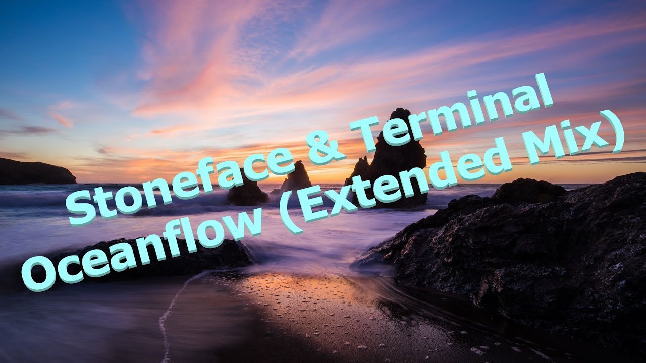 Stoneface & Terminal - Oceanflow (Extended Mix) [2024] - YouTube