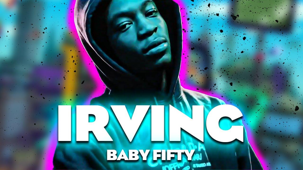 Baby Fifty - Irving (Music Video) - YouTube