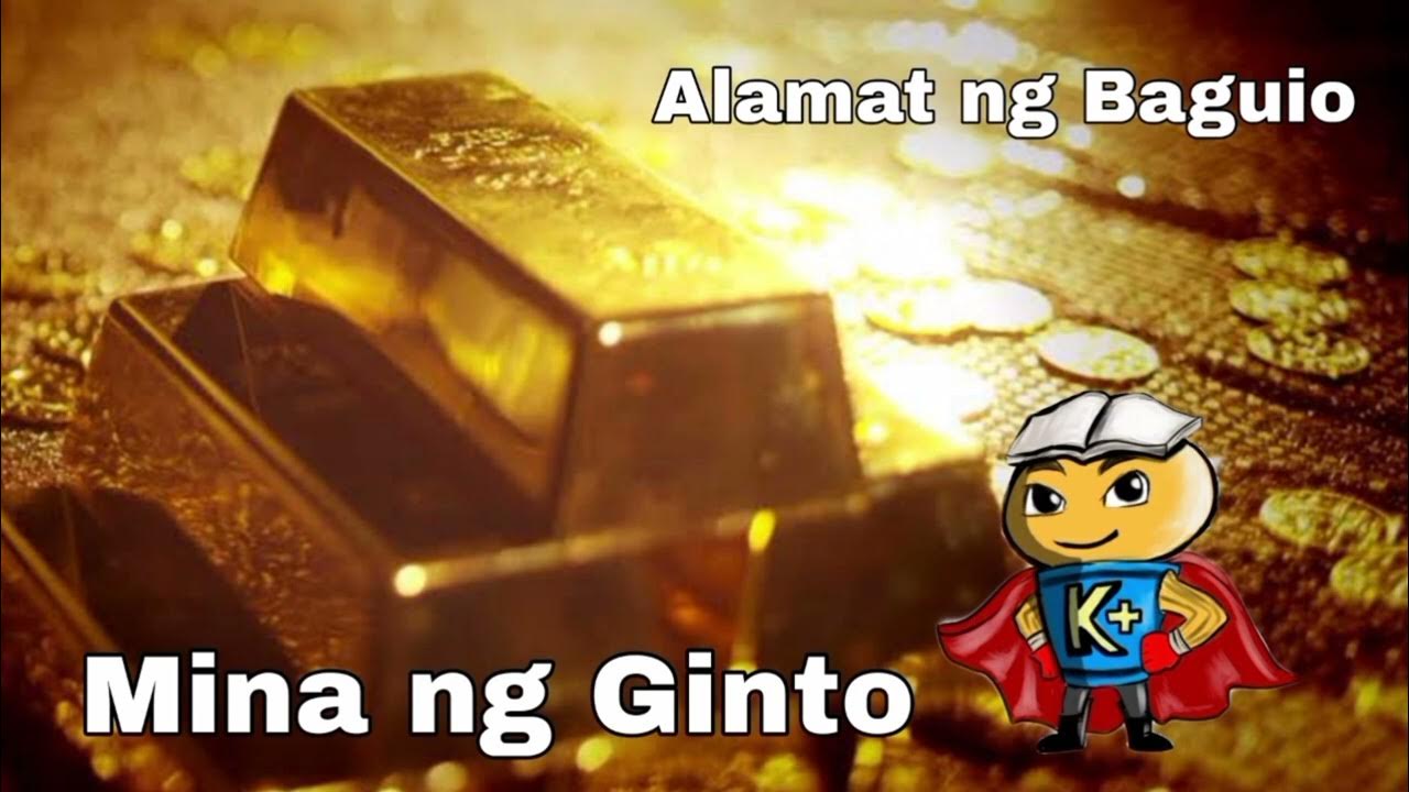 Alamat ng Mina ng Ginto sa Baguio: Bakit nga ba Maraming Ginto sa Baguio City? Paano ito ...