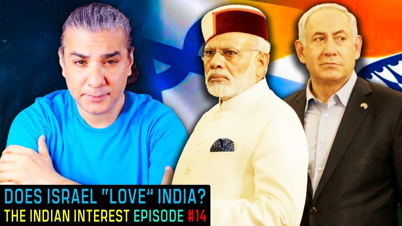 #IndianInterest 14: India Loves Israel, Does Israel "Love" India? - YouTube