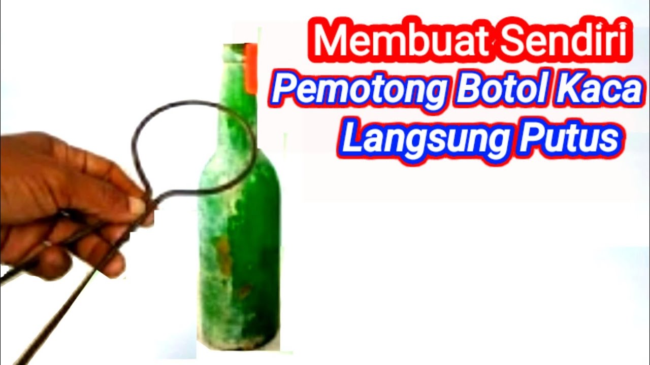 Cara Potong Botol Kaca - YouTube