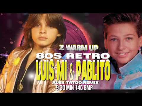 80s retro -zumba warm up -  luis miguel y pablito ruiz - alex tatoo remix